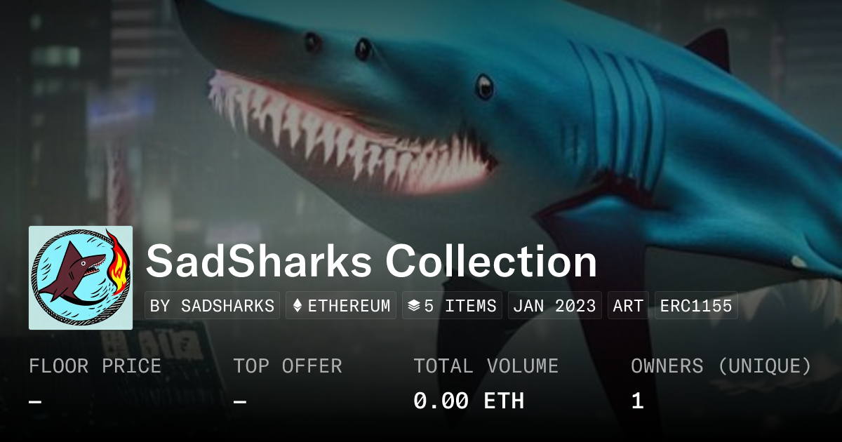SadSharks Collection - Collection | OpenSea