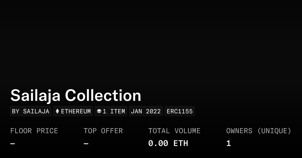 Sailaja Collection - Collection | OpenSea