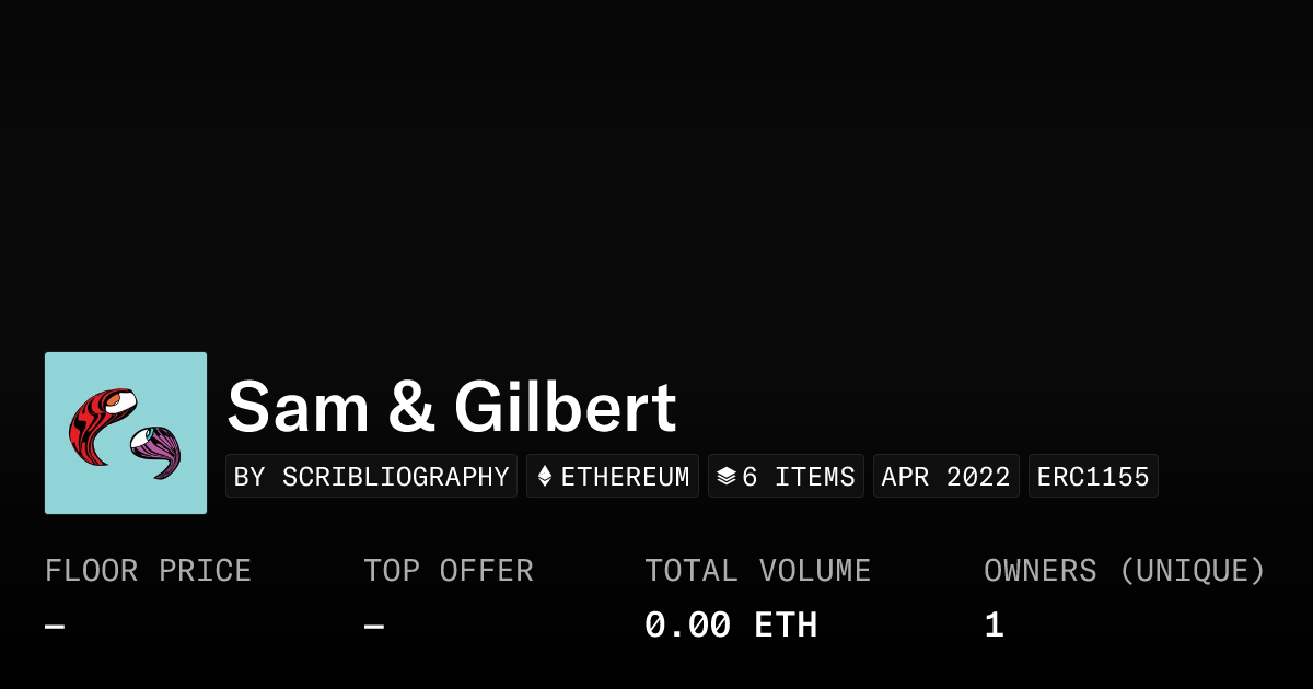 Sam & Gilbert - Collection | OpenSea
