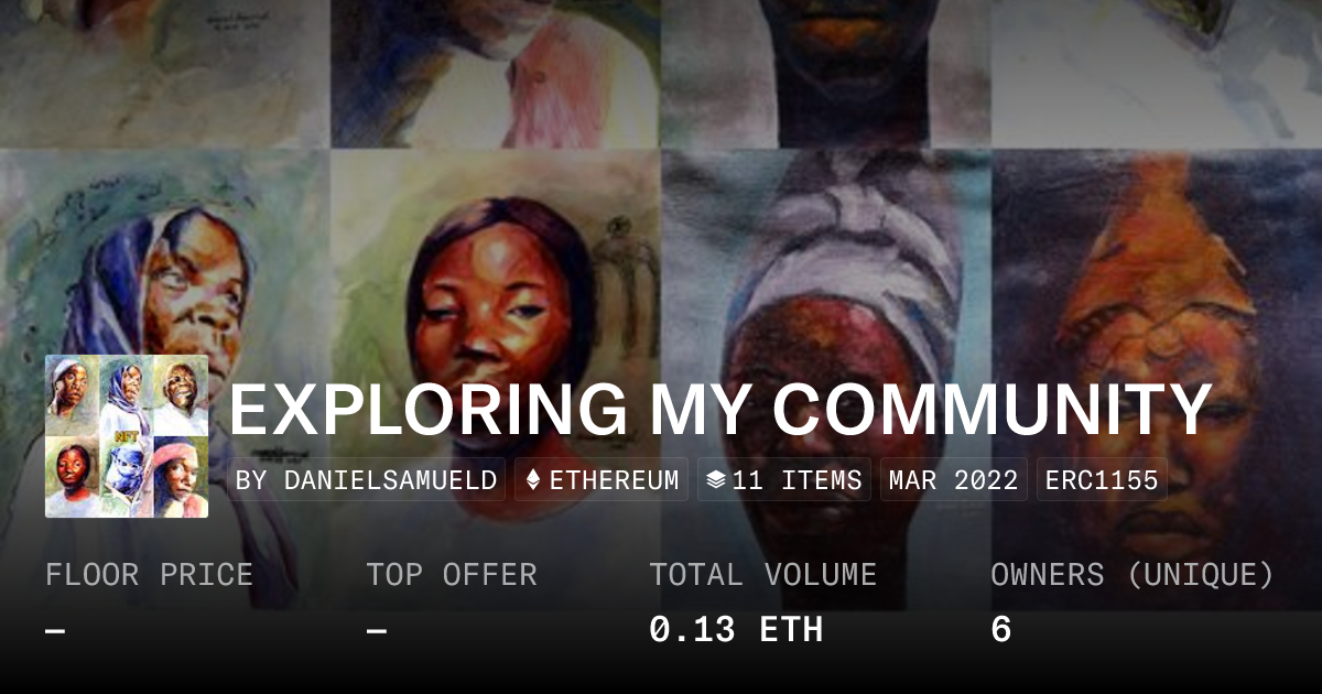 EXPLORING MY COMMUNITY - Collection | OpenSea