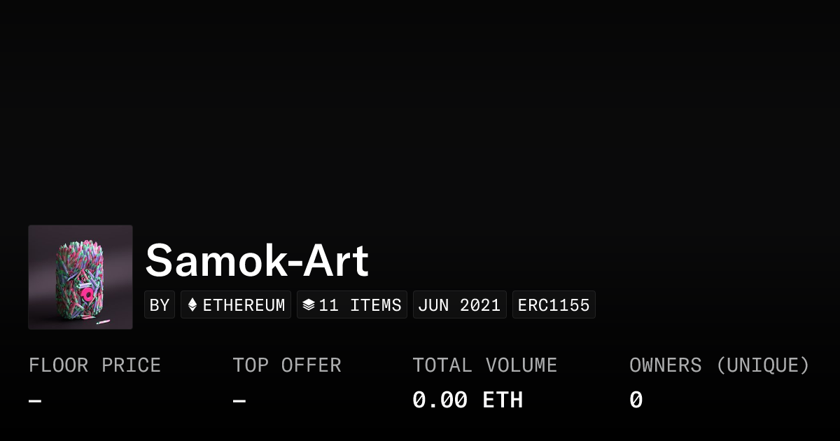 Samok-Art - Collection | OpenSea