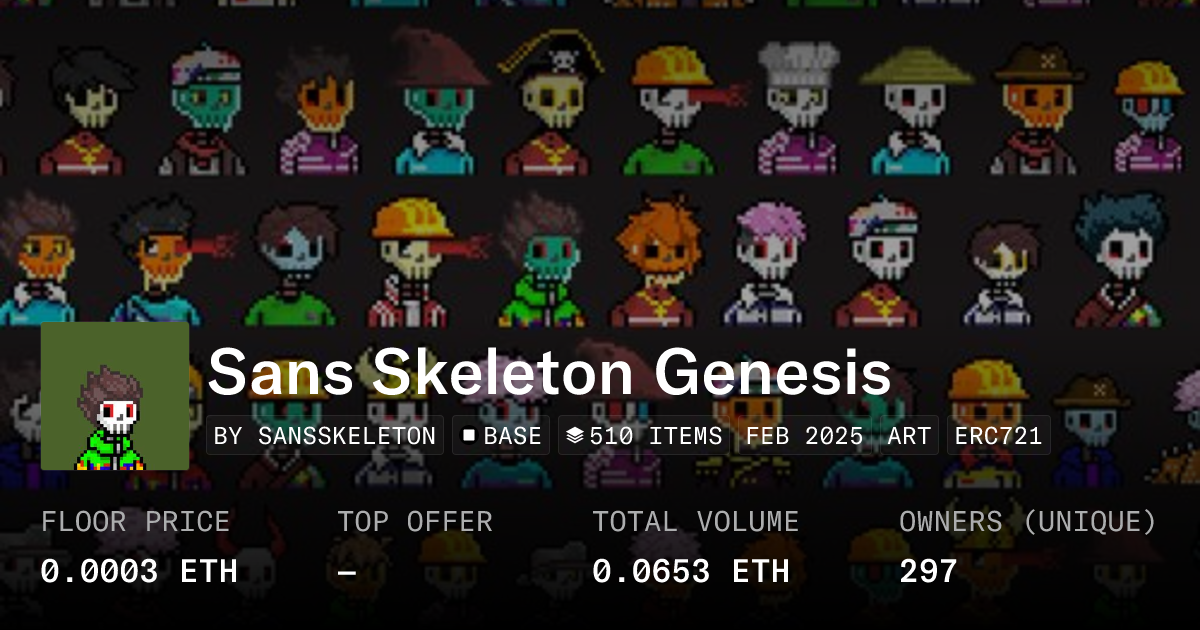 Sans Skeleton Genesis 0.0008 ETH - Collection | OpenSea
