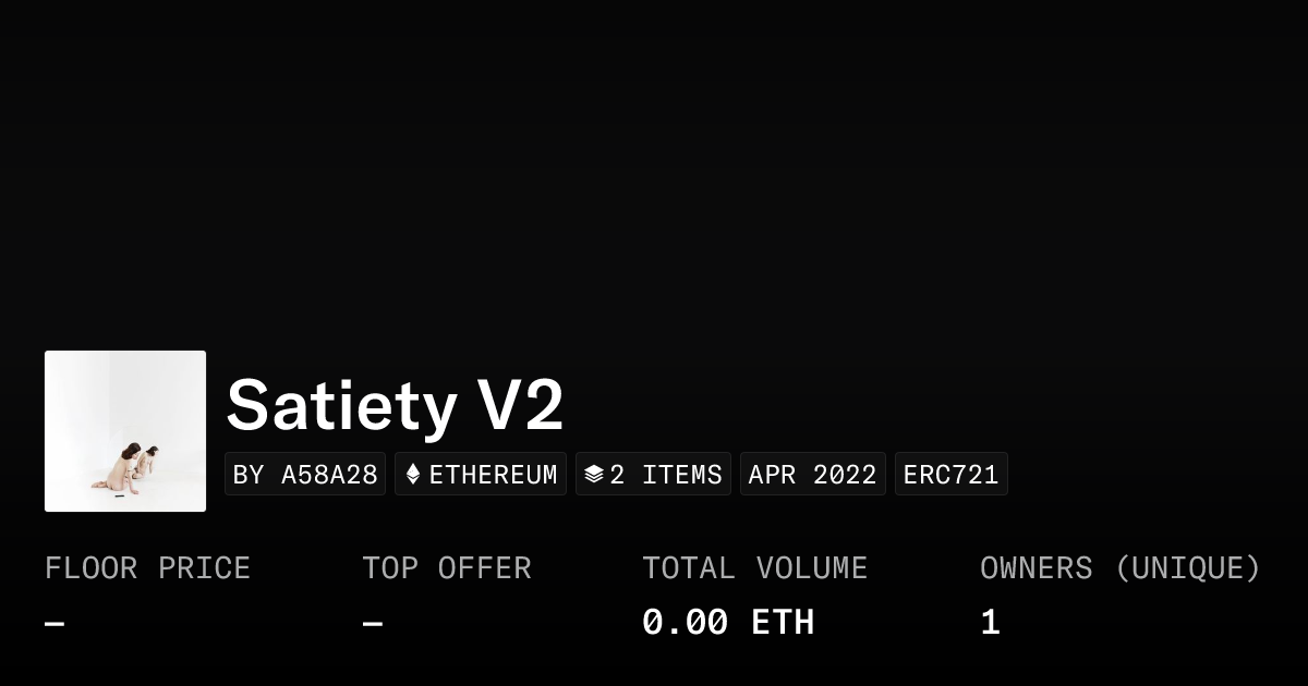 Satiety V2 - Collection | OpenSea