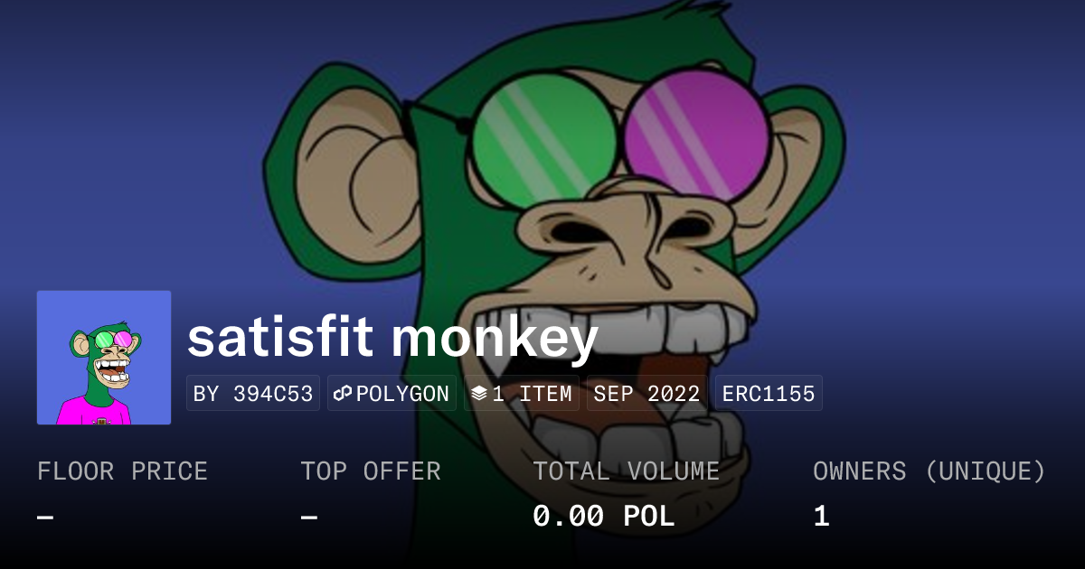 satisfit monkey - Collection | OpenSea