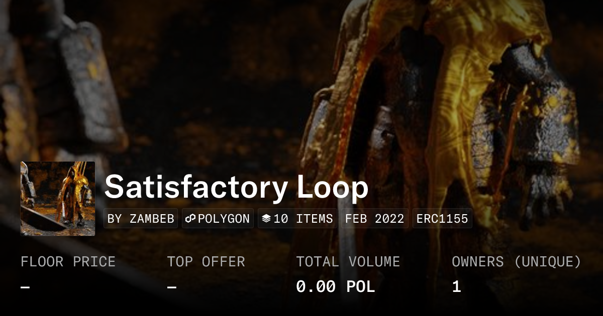 Satisfactory Loop - Collection | OpenSea