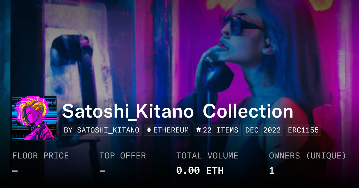 Satoshi_Kitano Collection - Collection | OpenSea