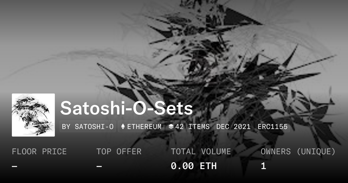 Satoshi-O-Sets - Collection | OpenSea
