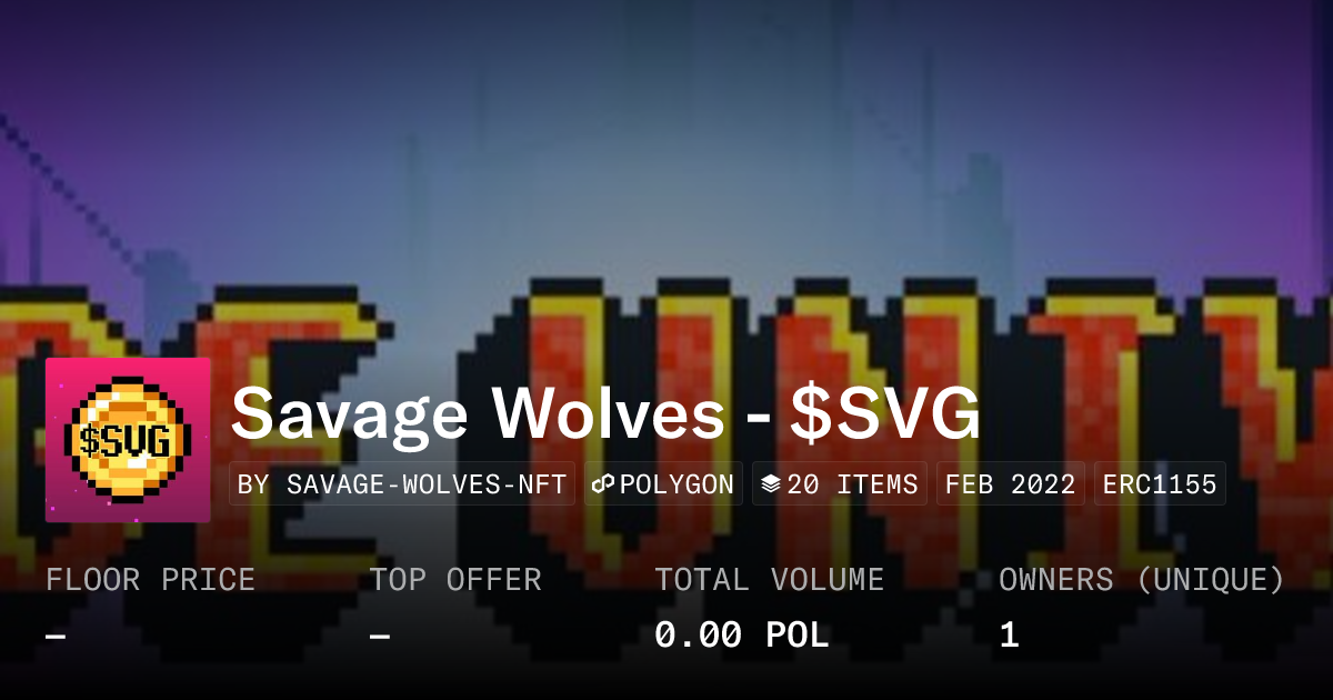 Savage Wolves - $SVG - Collection | OpenSea