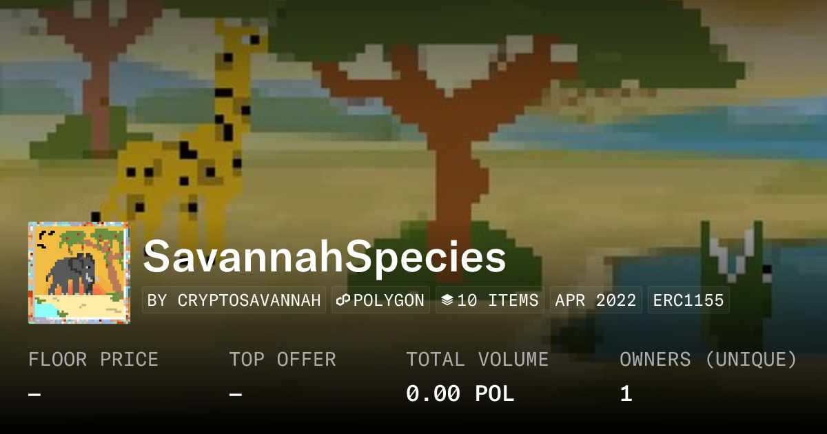 SavannahSpecies - Collection | OpenSea