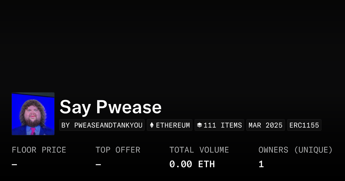 Say Pwease - Collection | OpenSea
