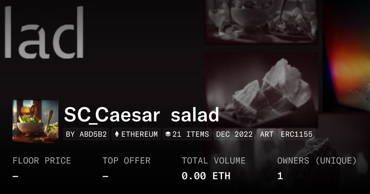 SC_Caesar salad - Collection | OpenSea