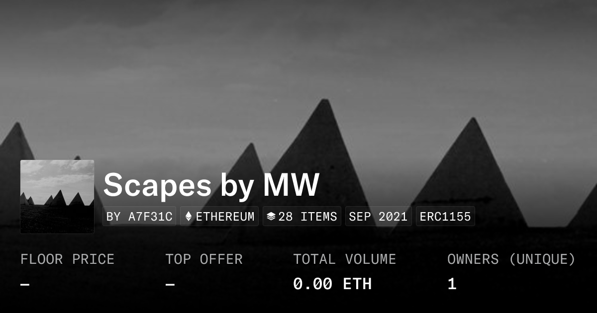 Scapes by MW - Collection | OpenSea