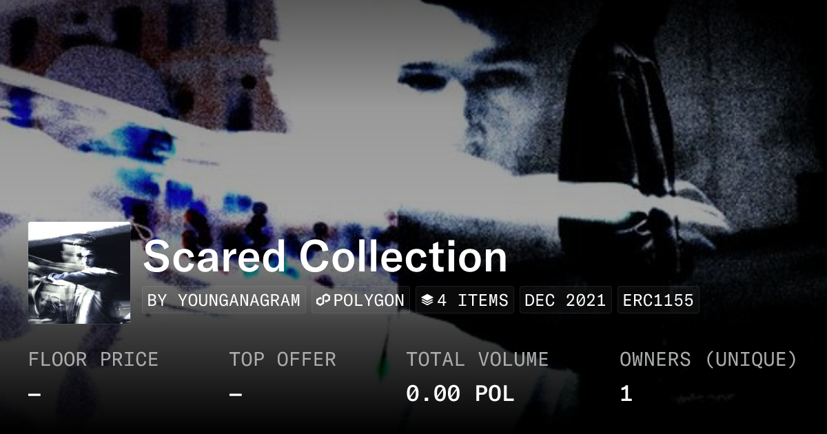 Scared Collection - Collection | OpenSea
