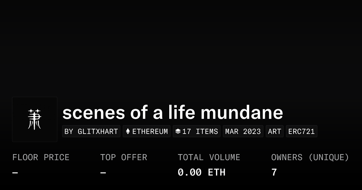 scenes of a life mundane - Collection | OpenSea