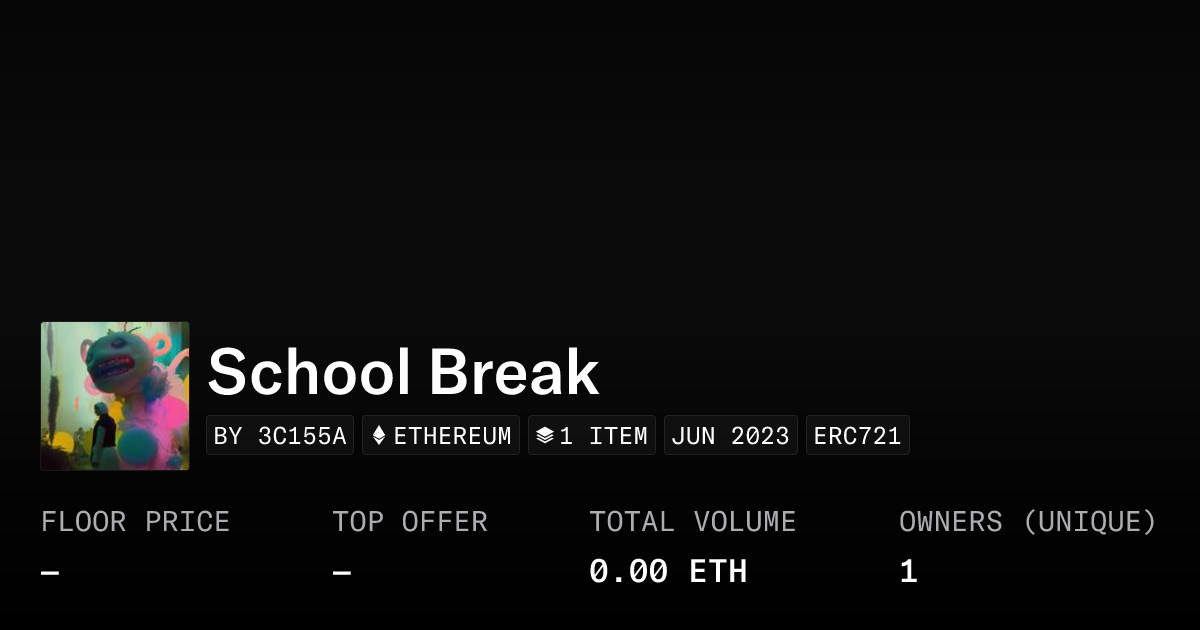 School Break - Collection | OpenSea