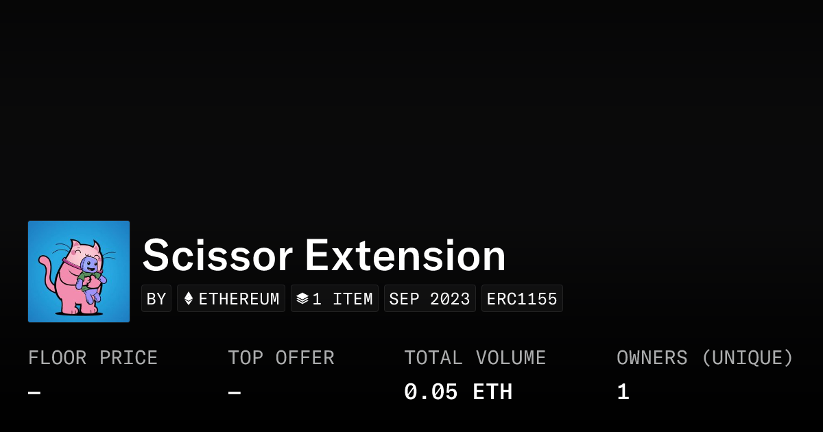 Scissor Extension - Collection | OpenSea