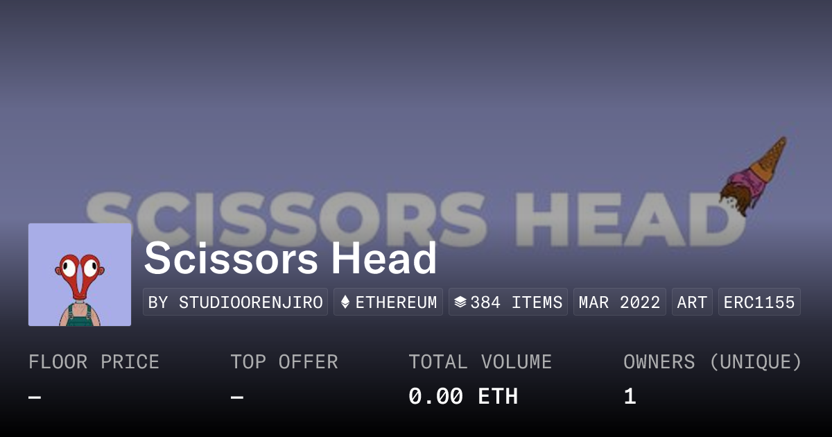 Scissors Head - Collection | OpenSea