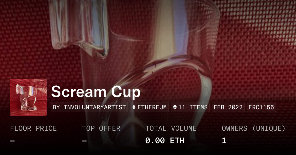 Scream Cup - Collection | OpenSea