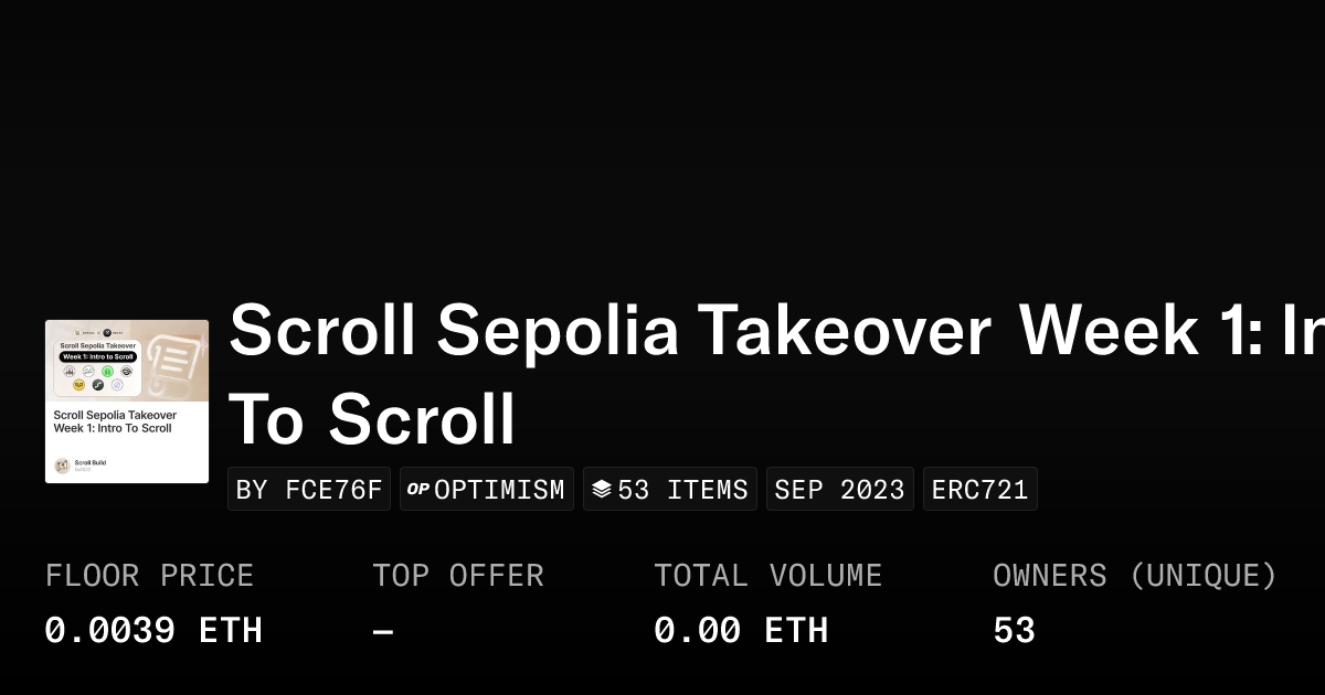Scroll Sepolia Takeover Week 1: Intro To Scroll - Collection | OpenSea