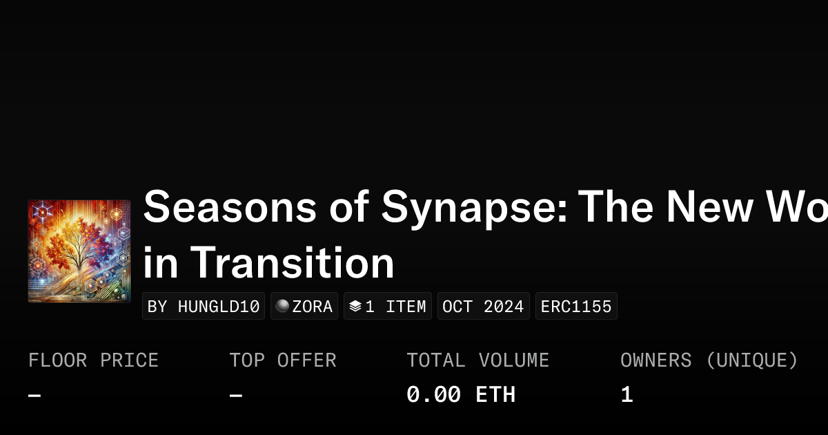 Seasons of Synapse: The New World in Transition - Collection | OpenSea