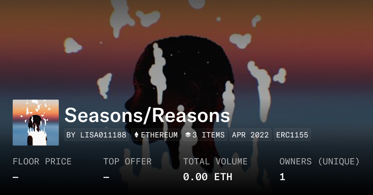 Seasons/Reasons - Collection | OpenSea