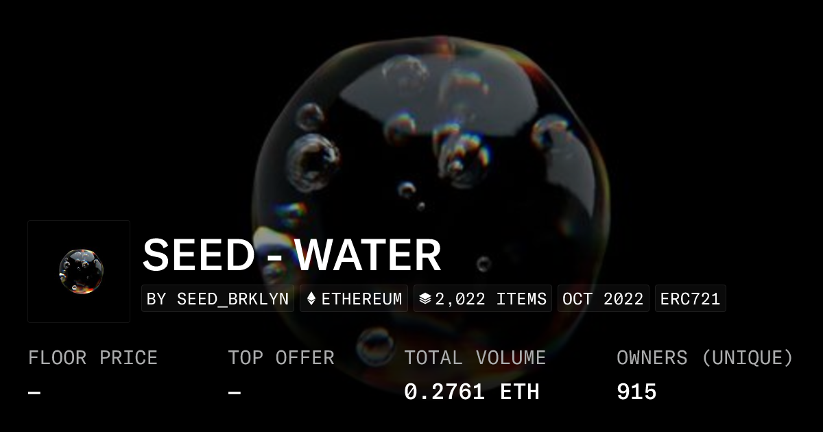 SEED - WATER - Collection | OpenSea