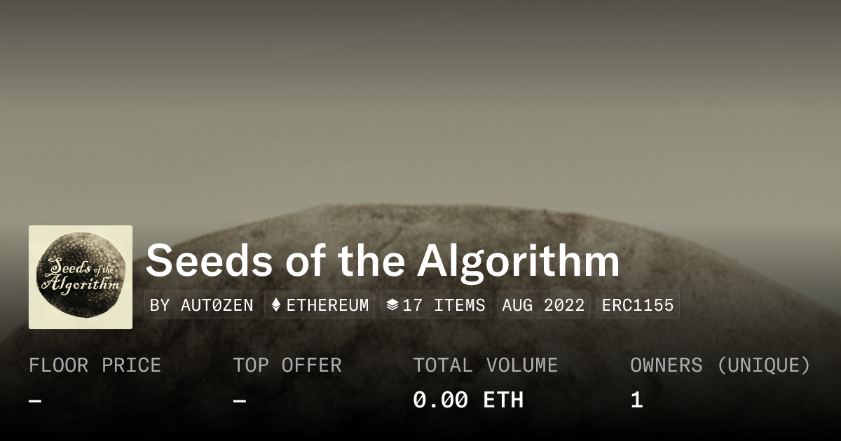 Seeds of the Algorithm - Collection | OpenSea