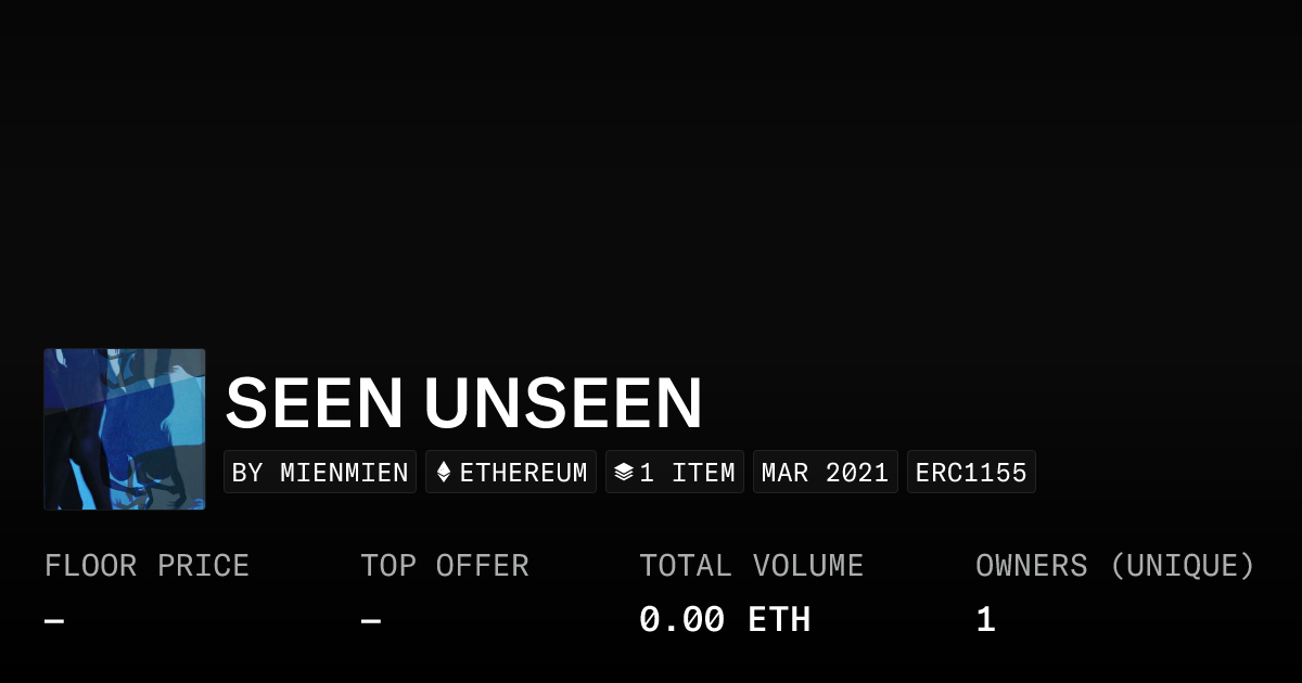 SEEN UNSEEN - Collection | OpenSea