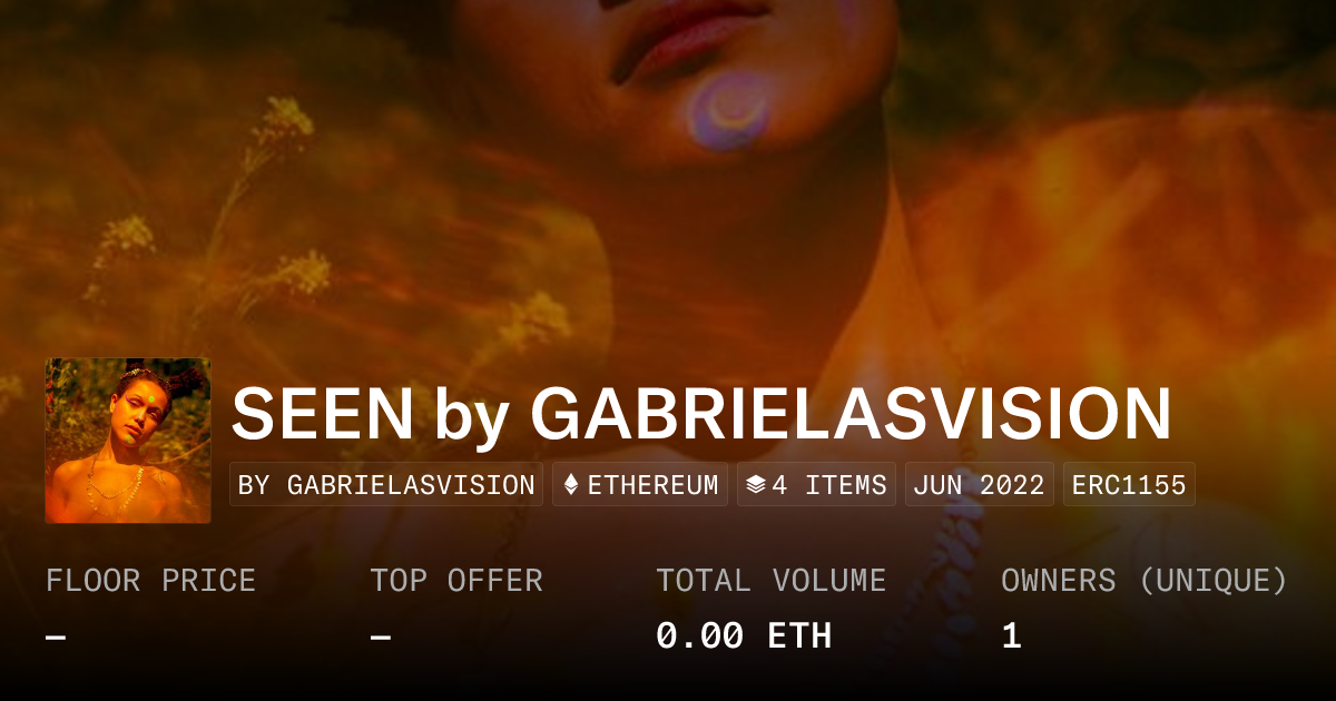 SEEN by GABRIELASVISION - Collection | OpenSea
