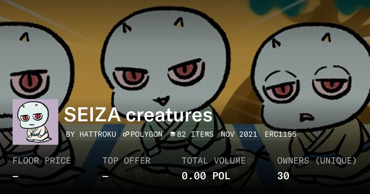 SEIZA creatures - Collection | OpenSea