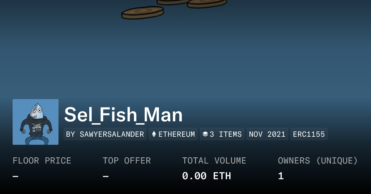 Sel_Fish_Man - Collection | OpenSea