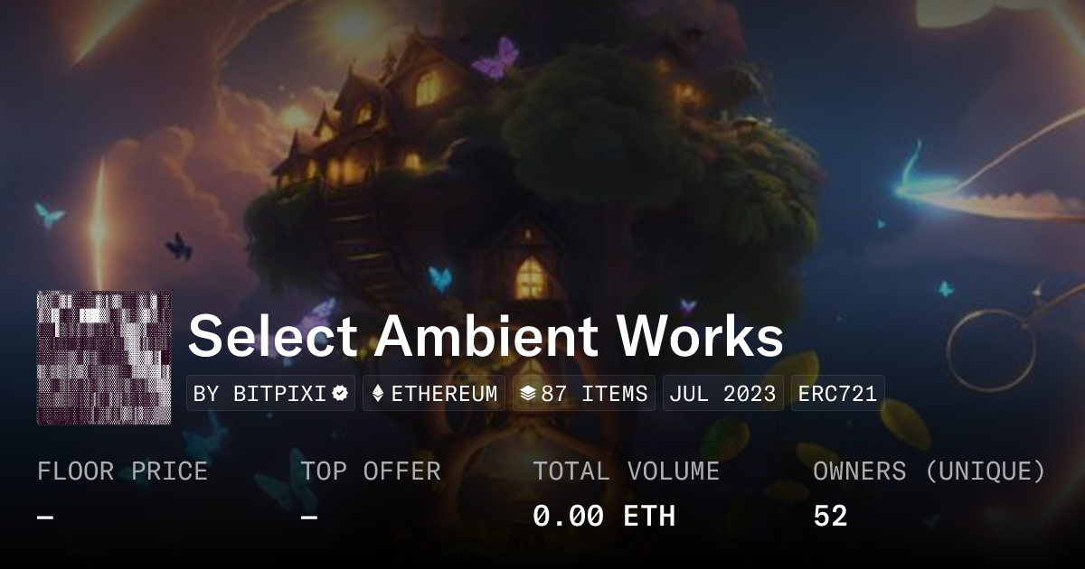 Select Ambient Works - Collection | OpenSea