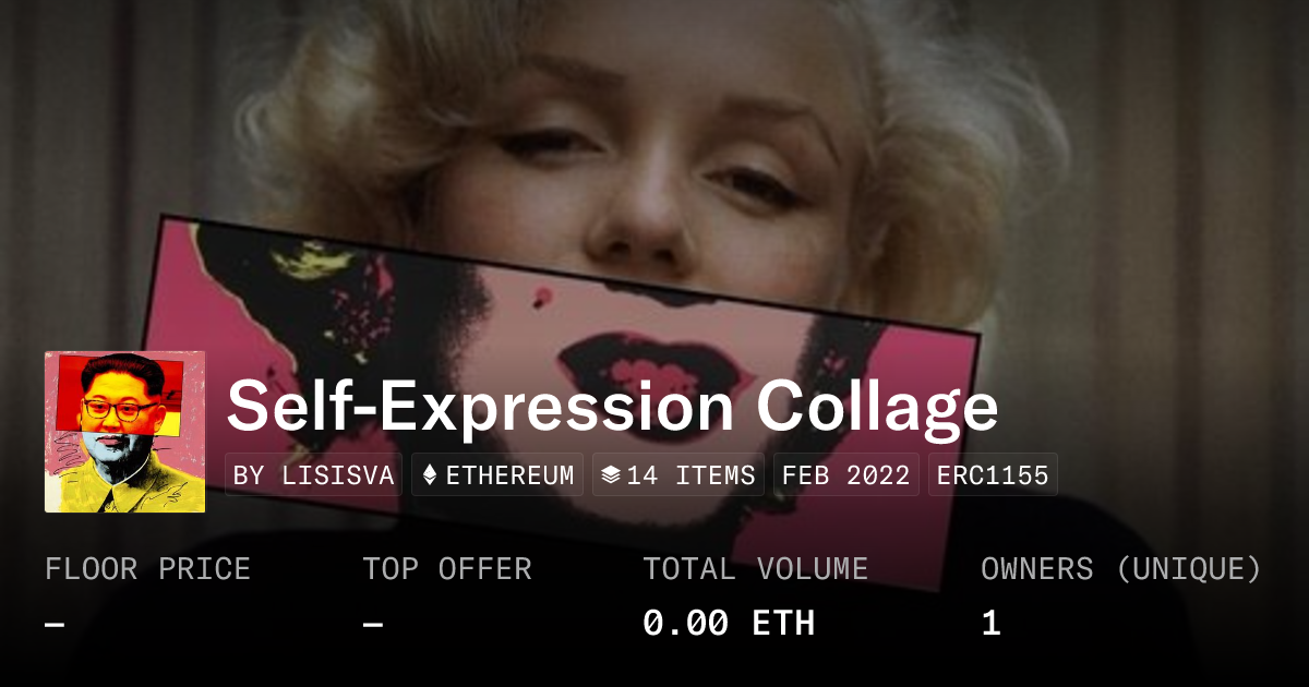 Self-Expression Collage - Collection | OpenSea