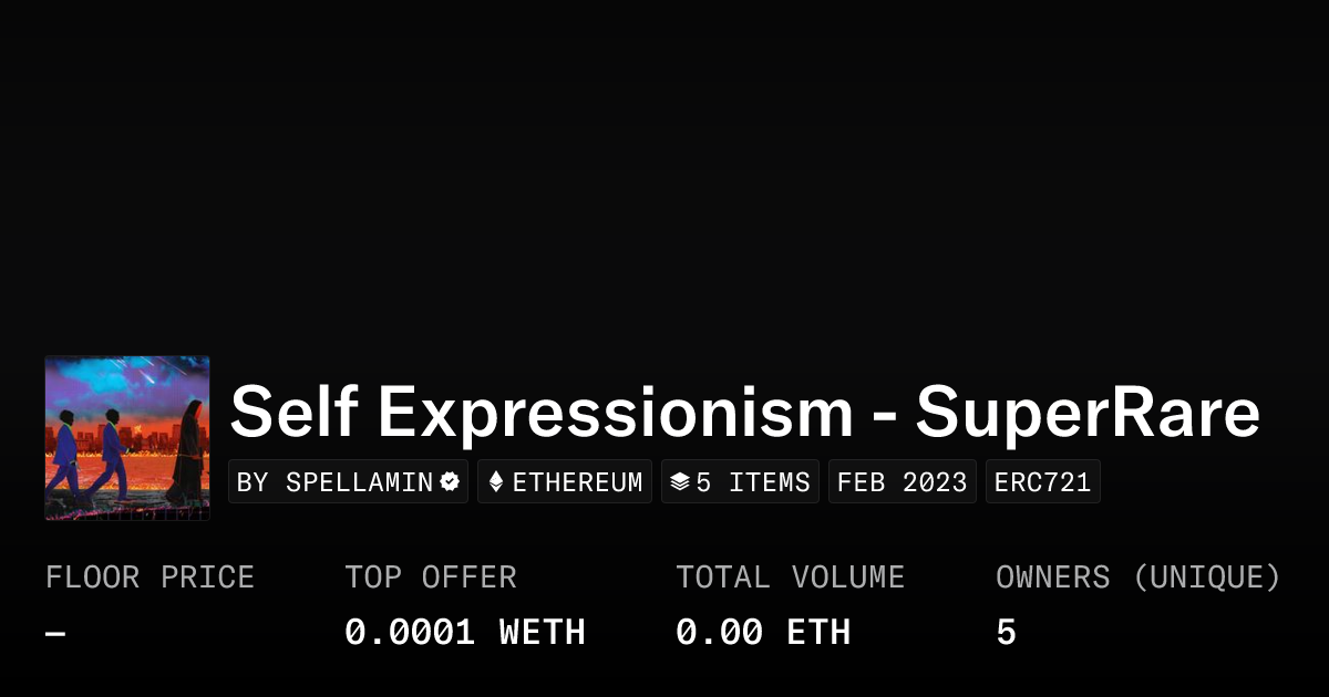 Self Expressionism - SuperRare - Collection | OpenSea