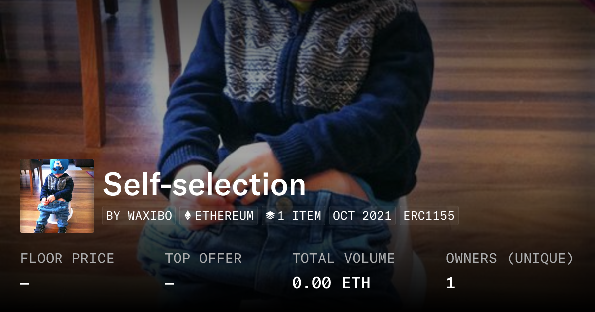 Self-selection - Collection | OpenSea