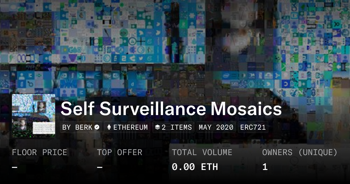 Self Surveillance Mosaics - Collection | OpenSea