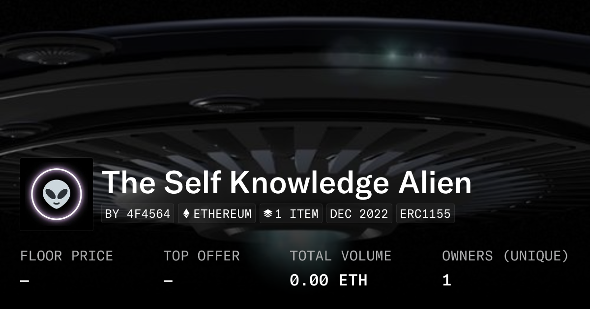 The Self Knowledge Alien - Collection | OpenSea