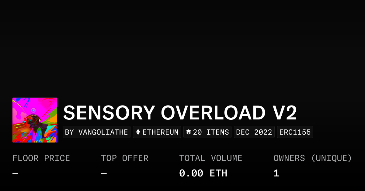 SENSORY OVERLOAD V2 - Collection | OpenSea
