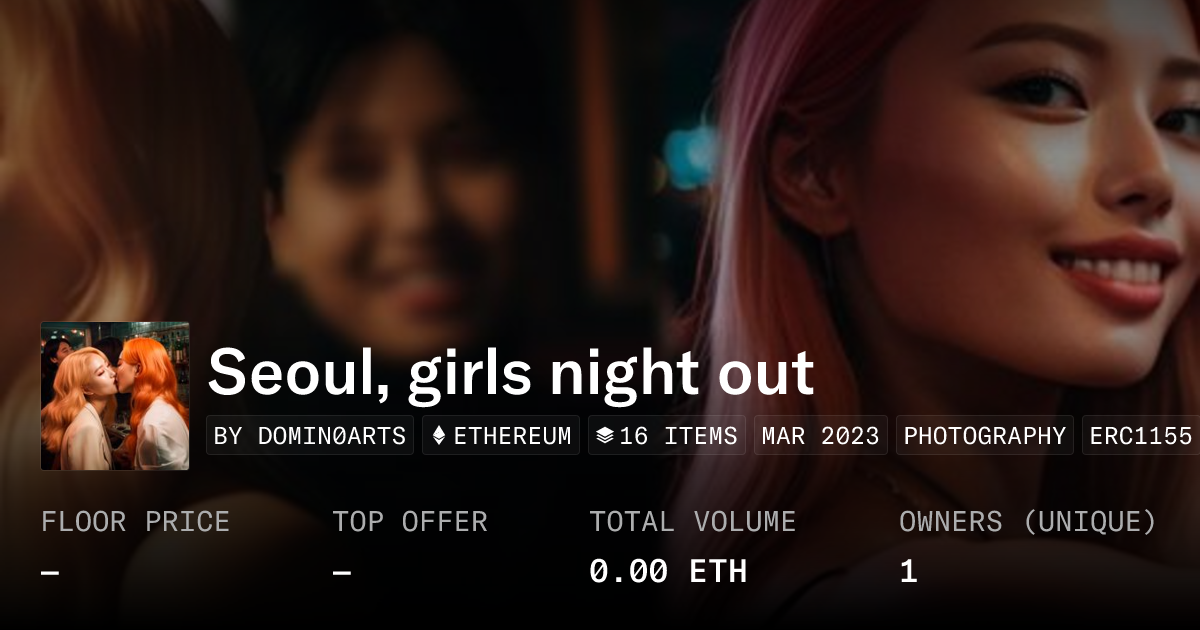 Seoul, girls night out - Collection | OpenSea