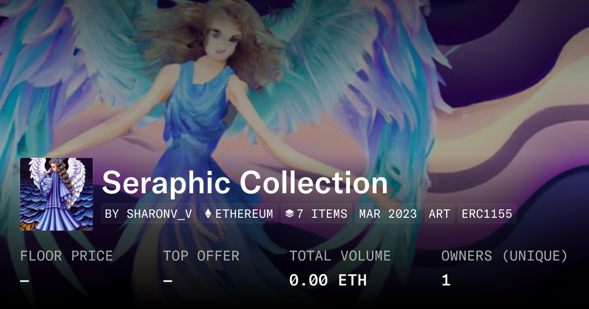 Seraphic Collection - Collection | OpenSea