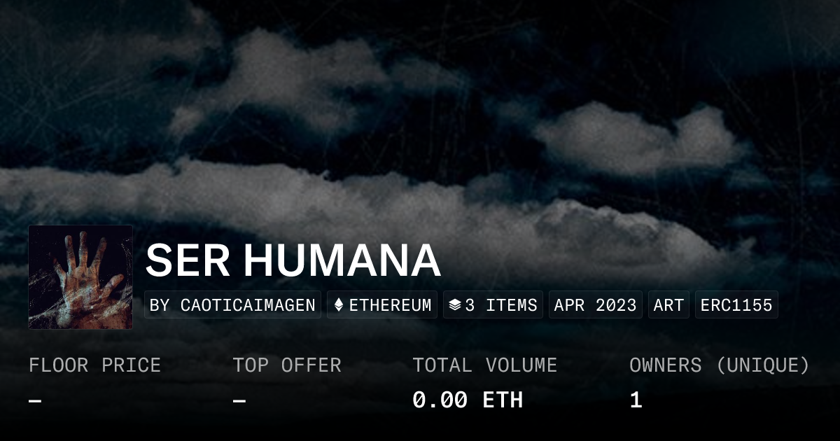 SER HUMANA - Collection | OpenSea