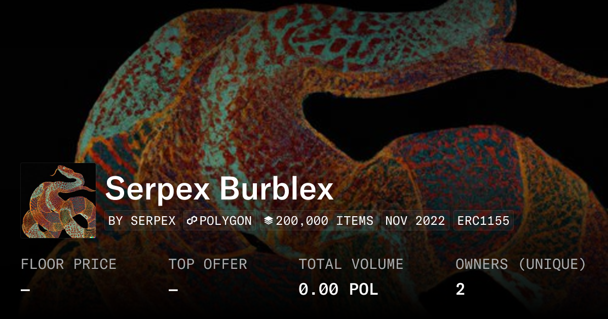 Serpex Burblex - Collection | OpenSea