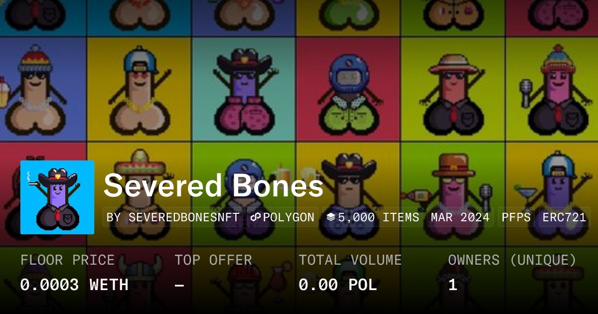 Severed Bones 0.0003 WETH - Collection | OpenSea
