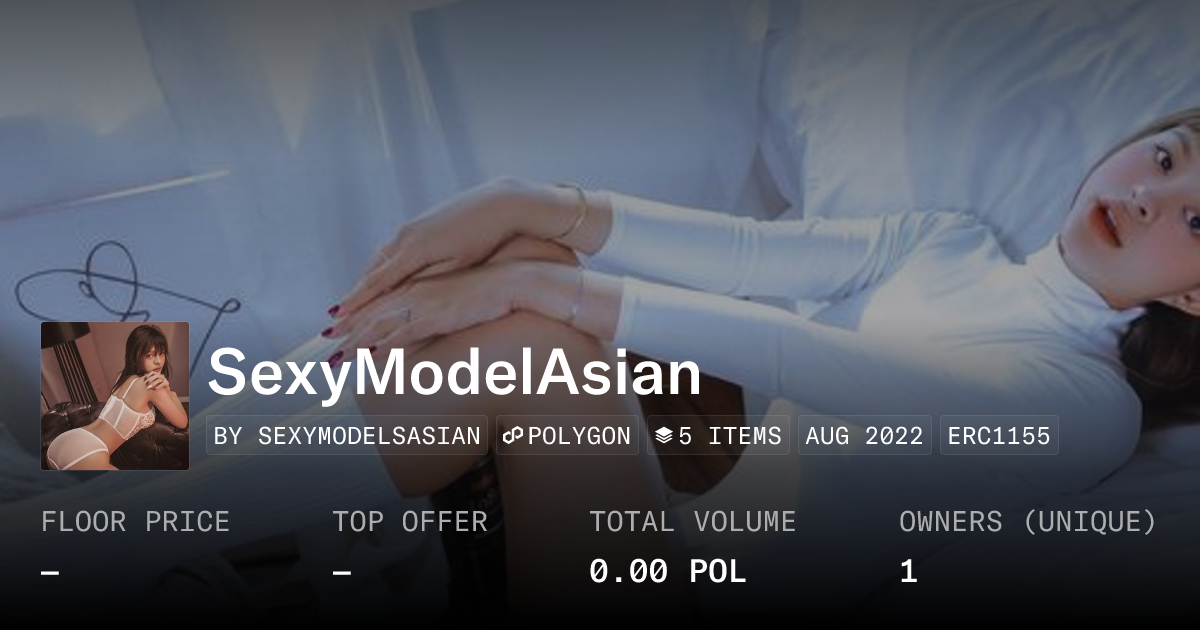 SexyModelAsian - Collection | OpenSea