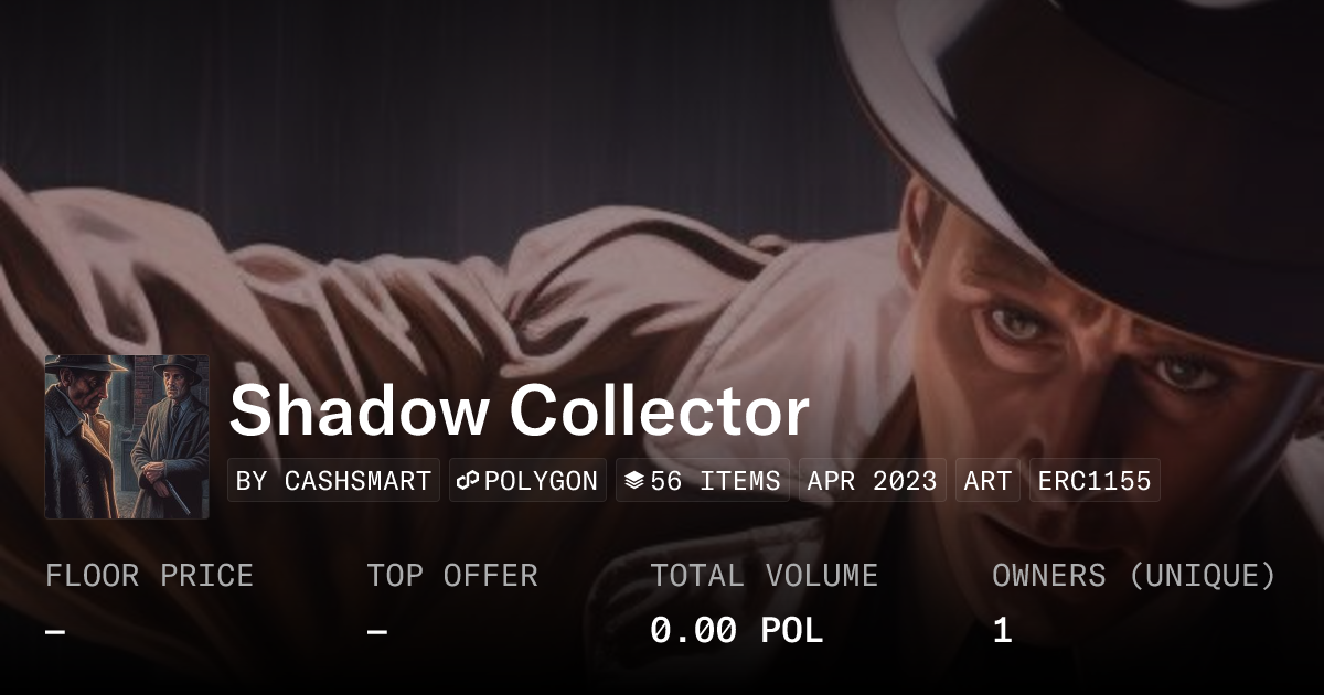 Shadow Collector - Collection | OpenSea