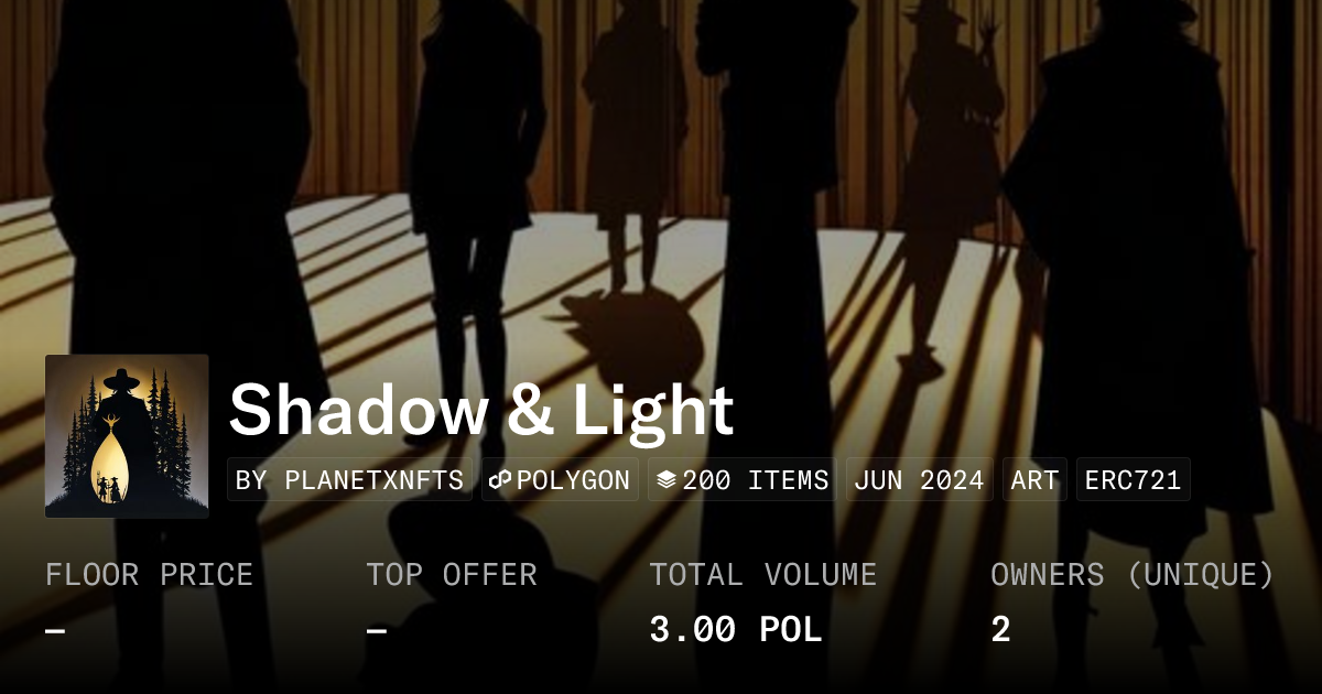 Shadow & Light - Collection | OpenSea