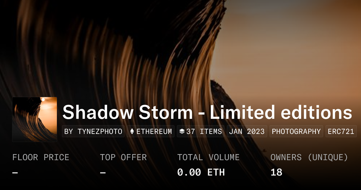 Shadow Storm - Limited editions - Collection | OpenSea