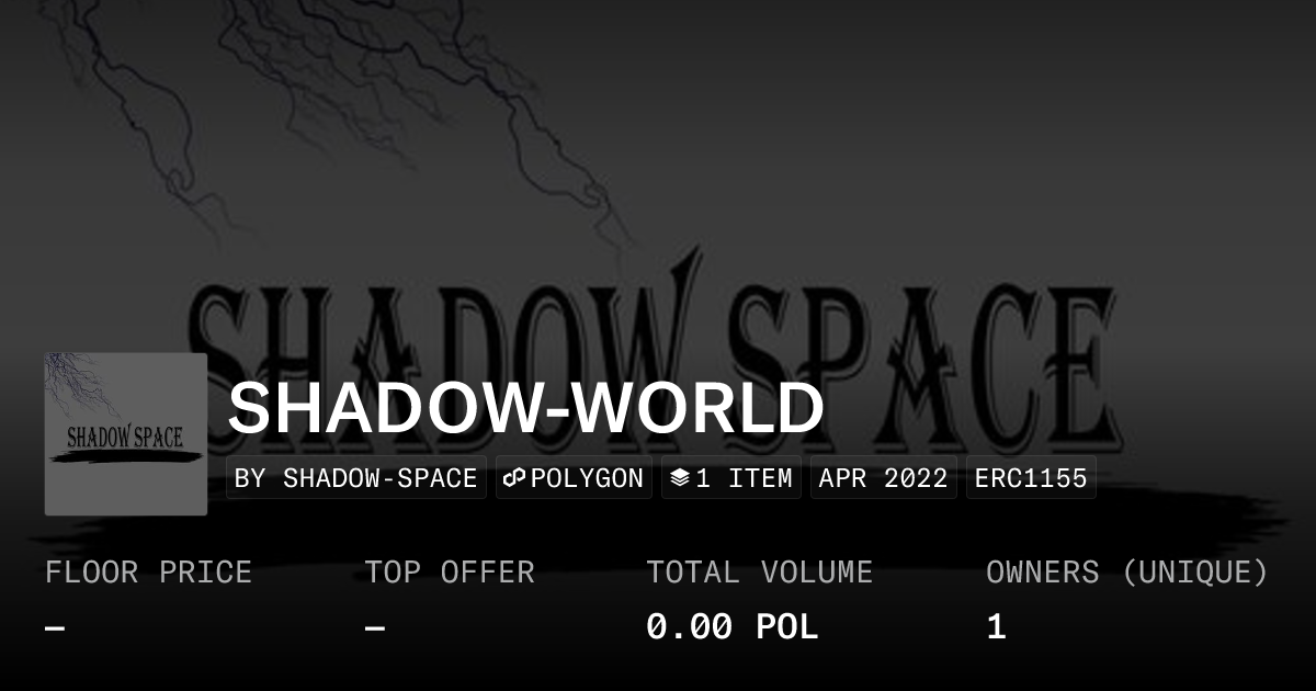 SHADOW-WORLD - Collection | OpenSea