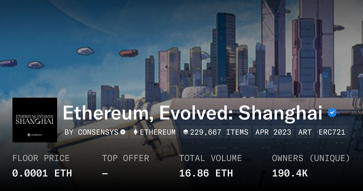 Ethereum, Evolved: Shanghai 0.0011 ETH - Collection | OpenSea