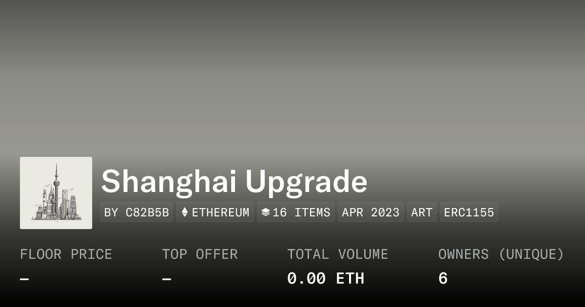 Shanghai Upgrade - Collection | OpenSea